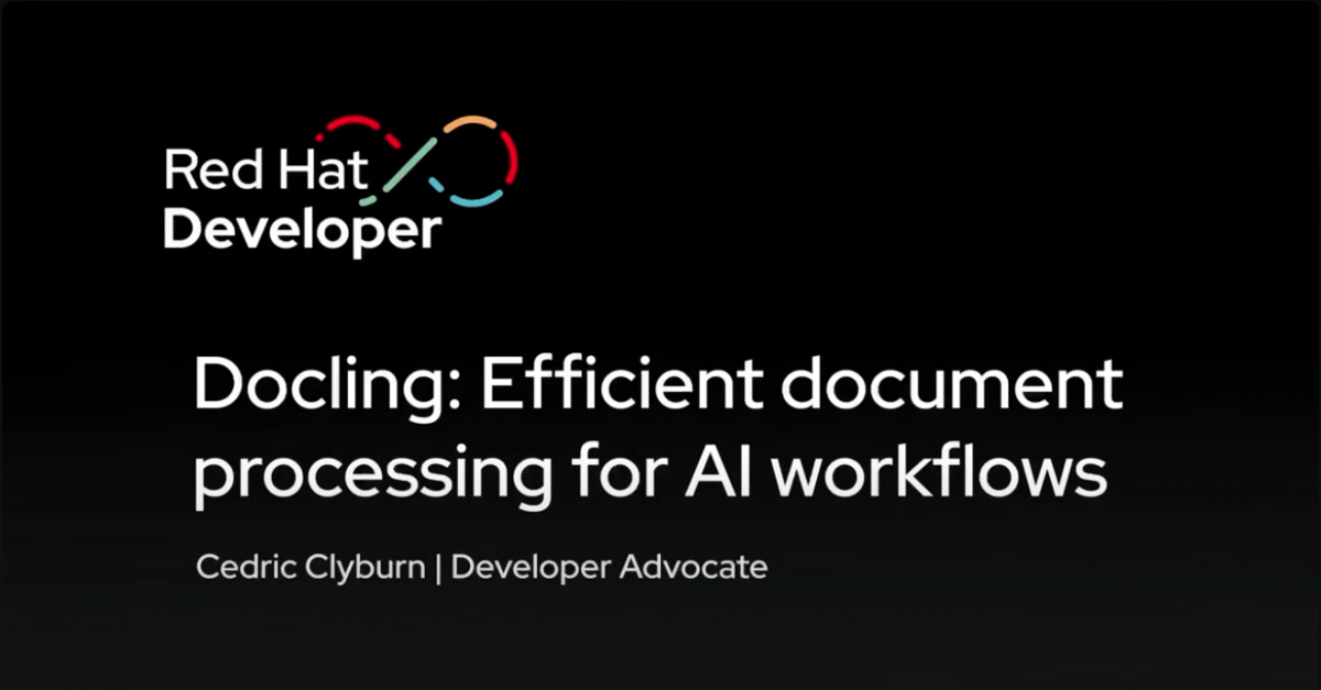 Docling: Efficient document processing for AI workflows | Red Hat Developer